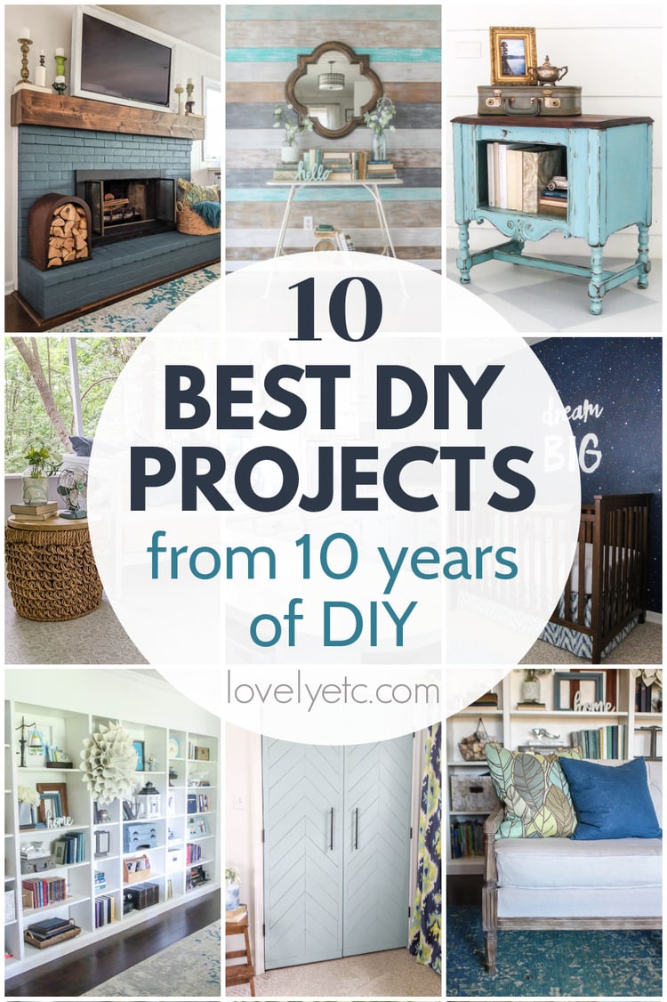 Top 10 DIY Projects from the Past 10 Years